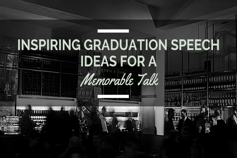 Inspiring Graduation Speech Ideas For A Memorable Talk Total inspiring-graduation-speech-ideas-for-a-memorable-talk-total